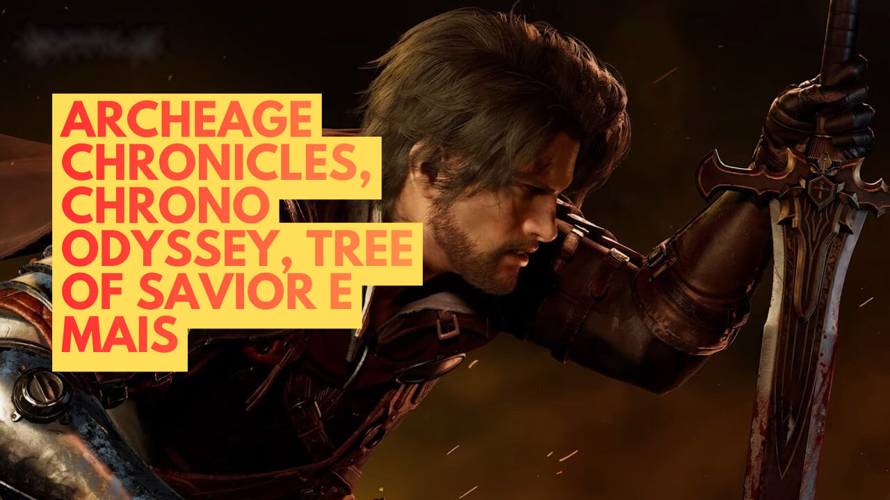 ArcheAge Chronicles e Chrono Odyssey adiados, novo Tree of Savior ...